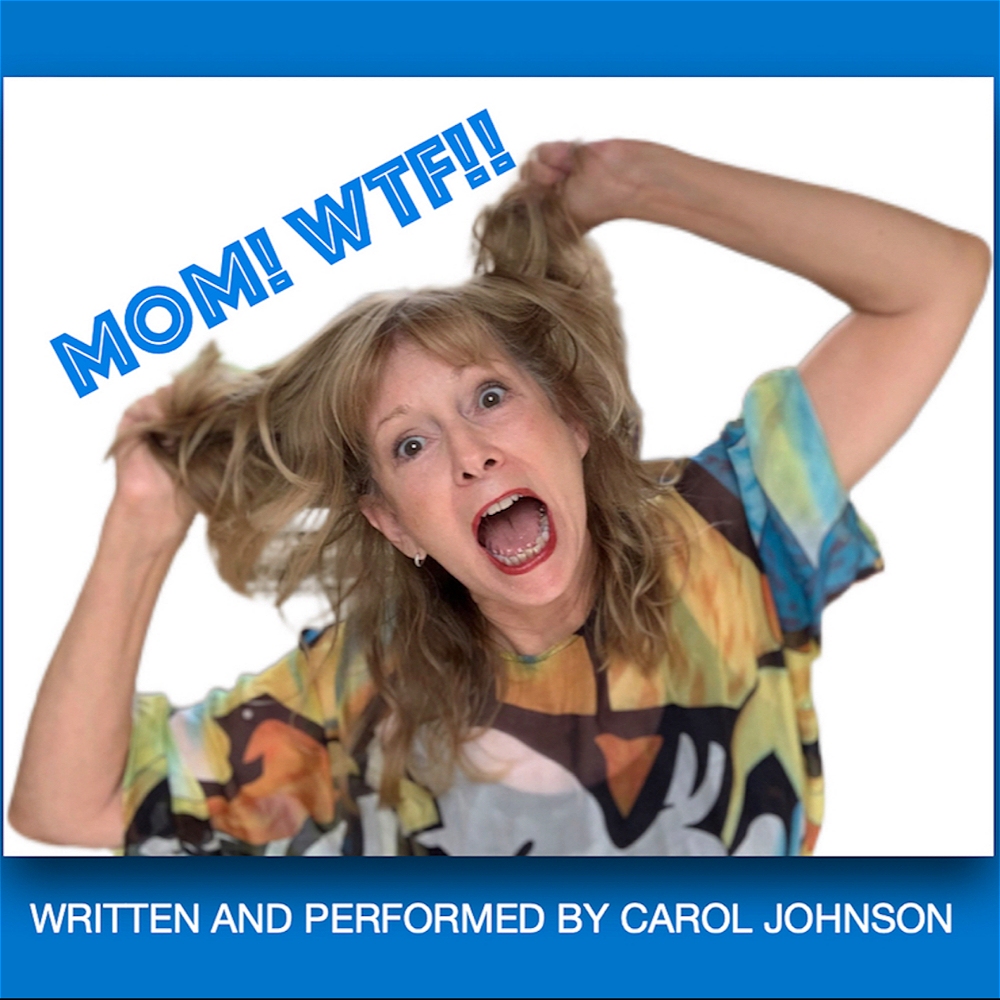 Mom Wtf San Diego International Fringe Festival 2026